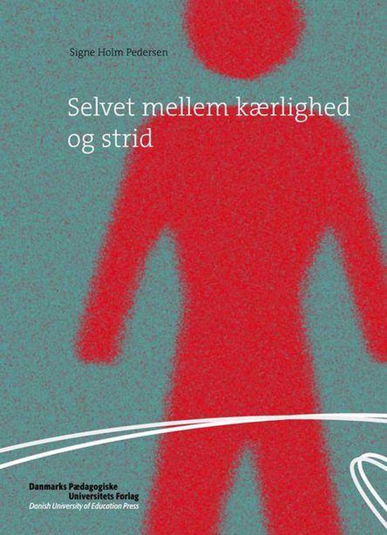 Selvet mellem kAerlighed og strid (ebook), Signe Holm Pedersen ...