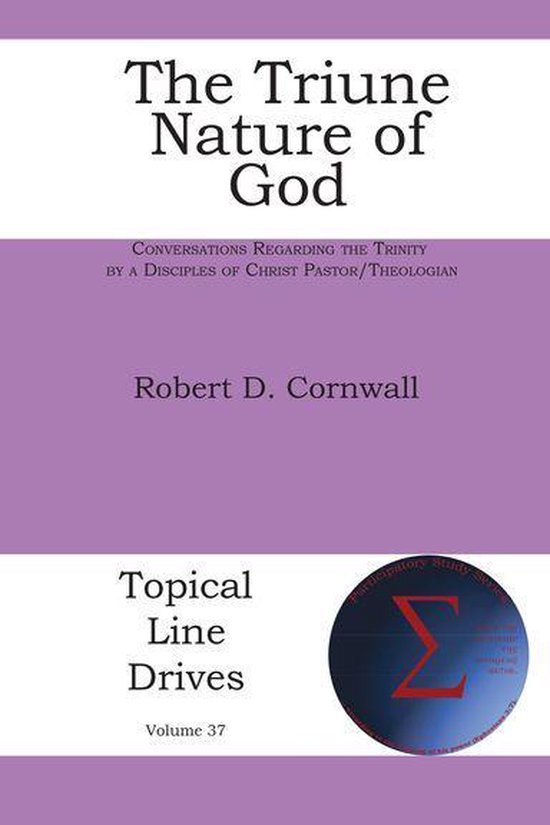 Topical Line Drives 37 - The Triune Nature of God (ebook), Robert D ...