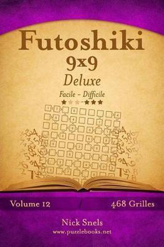 Futoshiki- Futoshiki 9x9 Deluxe - Facile à Difficile - Volume 12 - 468 ...