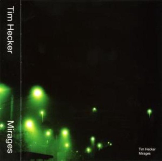 Mirages, Tim Hecker | CD (album) | Muziek | bol