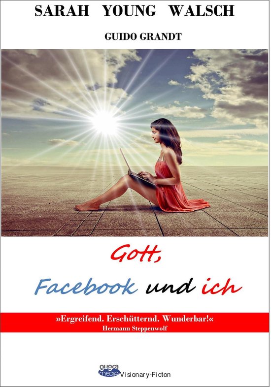 Gott, Facebook und ich (ebook), Sarah Young Walsch | 9783944651439 ...