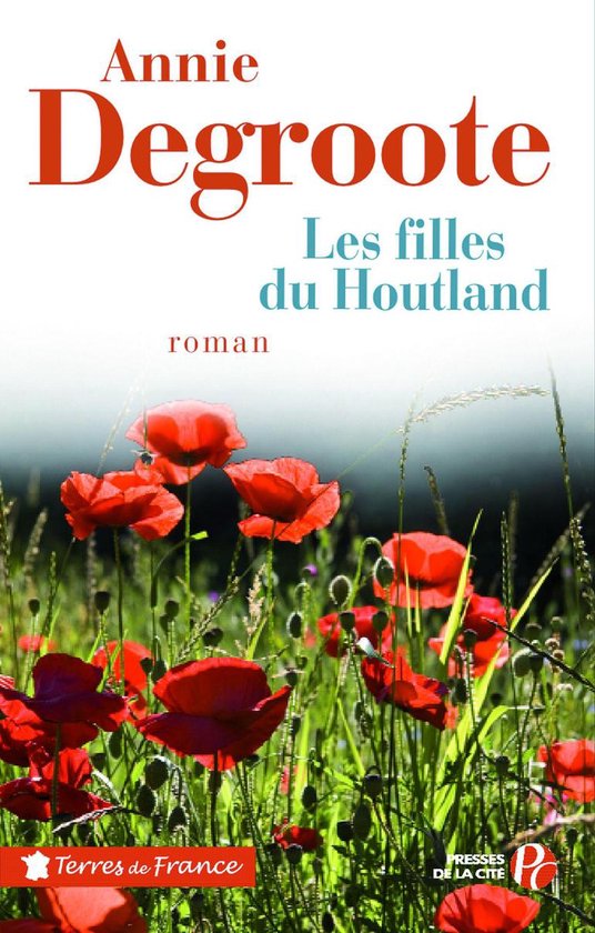 Terres de France - Les filles du Houtland (ebook), Annie Degroote | 9782258101456 | Boeken | bol.com
