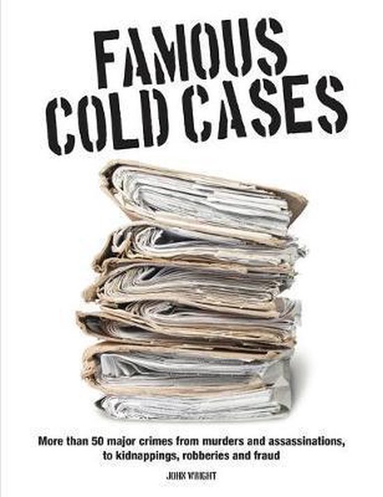 Famous Cold Cases, John D Wright | 9781782748885 | Boeken | bol.com