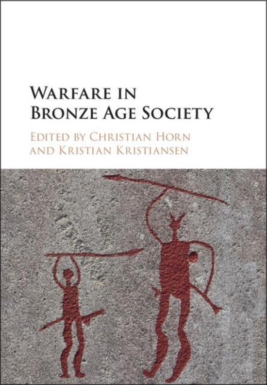 Warfare in Bronze Age Society | 9781107185562 | Boeken | bol.com