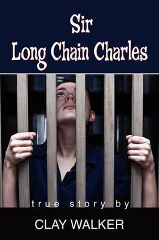 Sir Long Chain Charles, Clay Walker | 9781598586787 | Boeken | bol.com