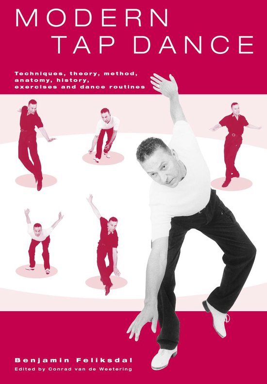 Modern tap dance, B.C.B. Feliksdal | 9789080769922 | Boeken | bol.com