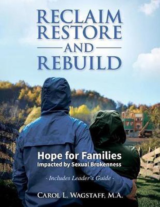 Reclaim, Restore, and Rebuild, M a Carol L Wagstaff | 9781632329011 ...