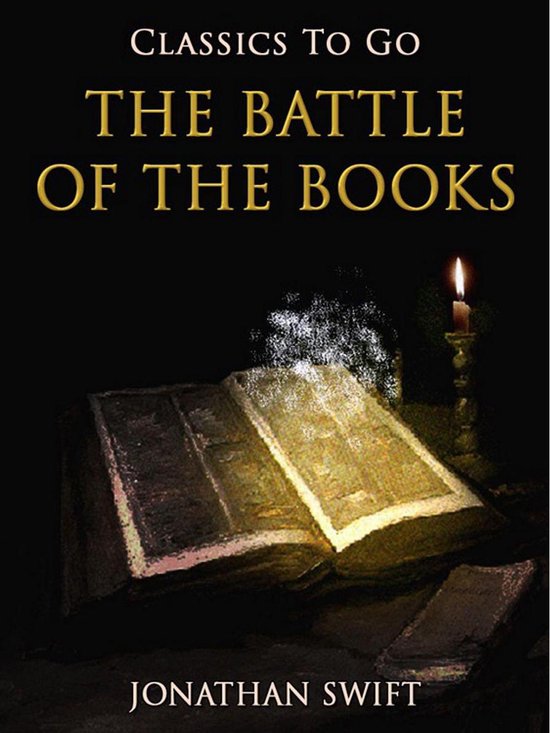 Classics To Go - The Battle of the Books (ebook), Jonathan Swift ...