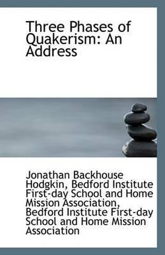 Three Phases of Quakerism, Jonathan Backhouse Hodgkin | 9781113349576 ...
