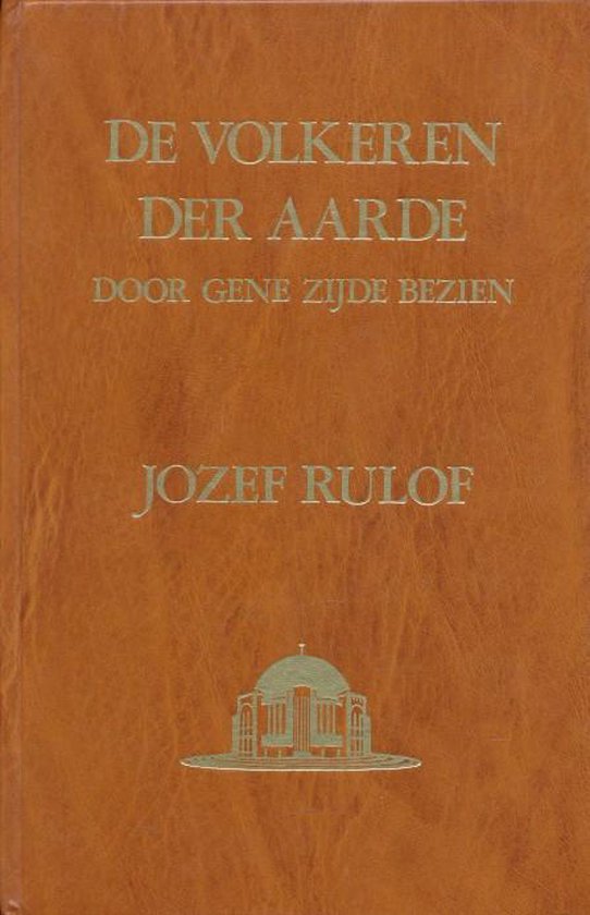 Volkeren der aarde door gene zijde bezien, Jozef Rulof | 9789070554149 ...