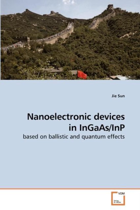 Nanoelectronic devices in InGaAs/InP | 9783639206685 | Jie Sun | Boeken | bol.com