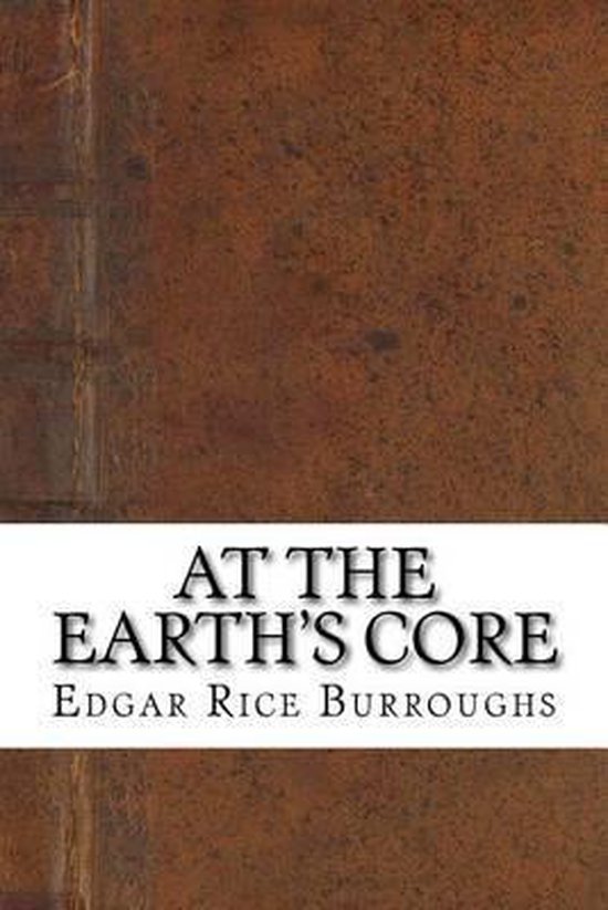 At the Earth's Core, Edgar Rice Burroughs | 9781539535485 | Boeken ...