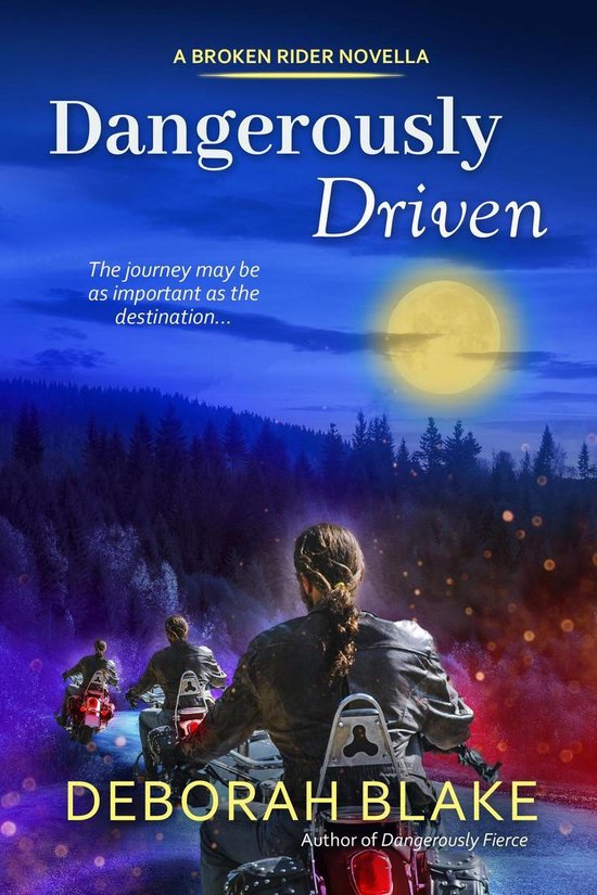Broken Riders - Dangerously Driven (ebook), Deborah Blake ...