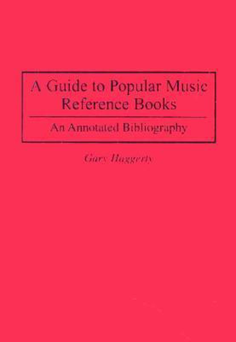 A Guide to Popular Music Reference Books | 9780313296611 | Gary ...