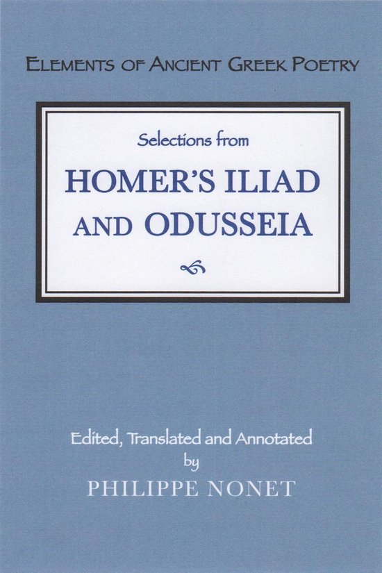 Selections from Homer's Iliad and Odusseia (ebook), Philippe Nonet ...