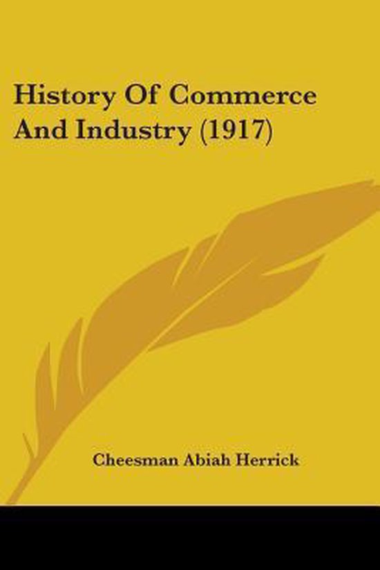 History of Commerce and Industry (1917), Cheesman Abiah Herrick ...