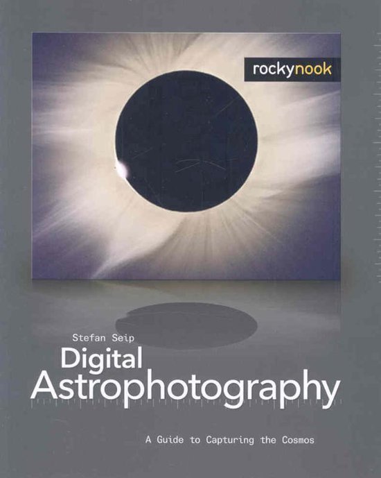 Digital Astrophotography, Stefan Seip | 9781933952161 | Boeken | bol.com
