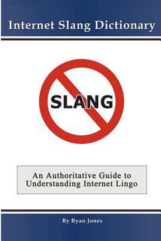 Internet Slang Dictionary | 9781847287526 | Ryan Jones | Boeken | bol