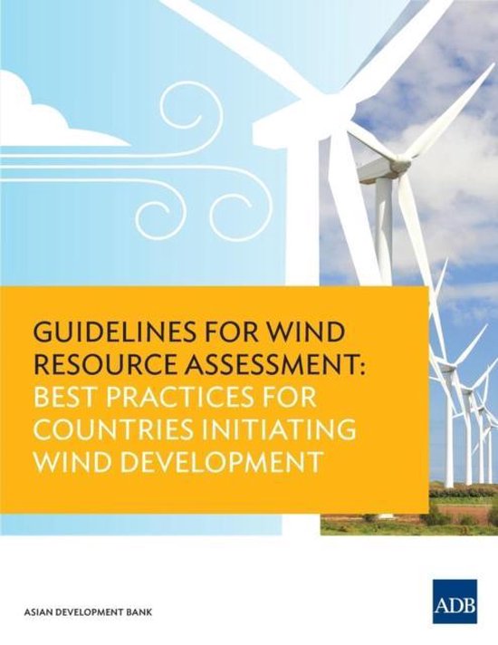 Guidelines for Wind Resource Assessment: Best Practices for Countries ...