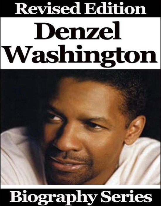 Denzel Washington - Biography Series (ebook), Matt Green ...