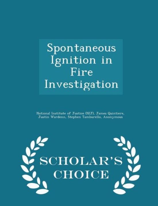 Spontaneous Ignition in Fire Investigation - Scholar's Choice Edition ...