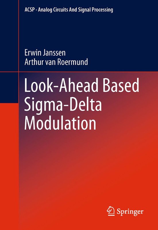 Analog Circuits and Signal Processing - Look-Ahead Based Sigma-Delta Modulation... | bol.com