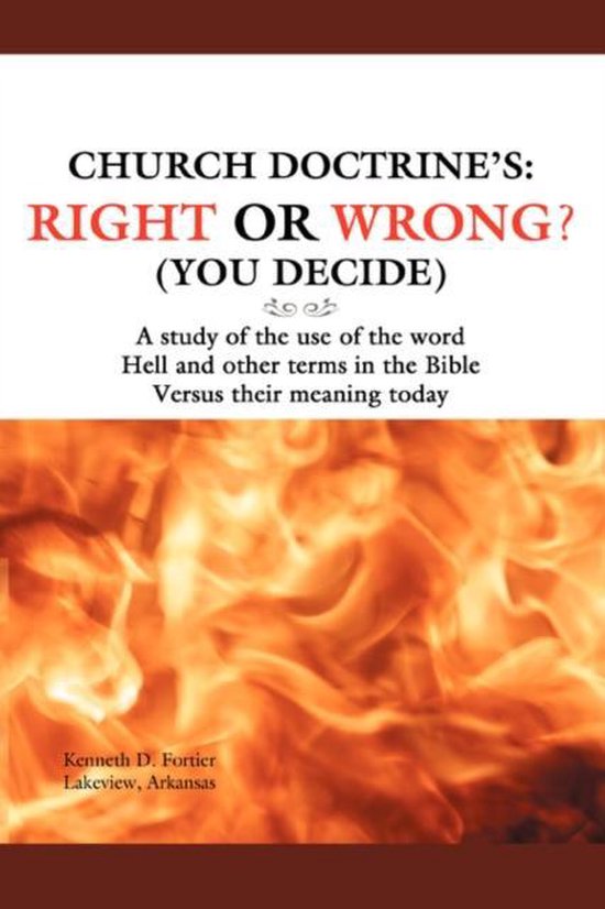 Church Doctrine's: Right or Wrong? (You Decide) | 9780595468935 ...