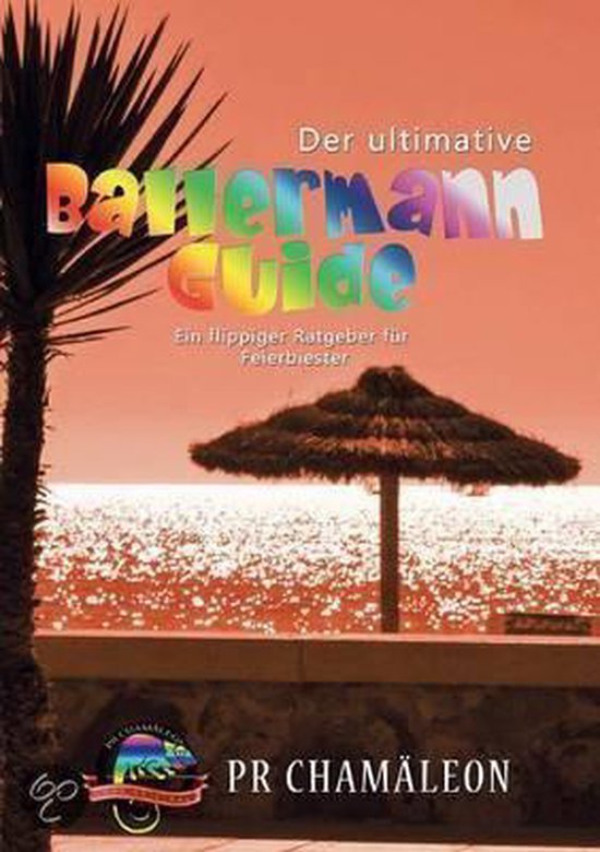 Der Ultimative Ballermann Guide, Pr Chamaleon | 9783735787781 | Boeken | bol