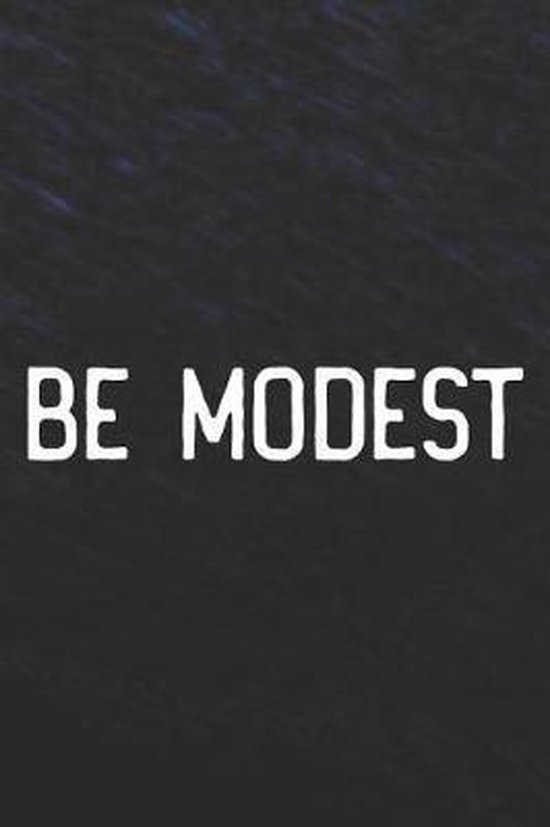 Be Modest, Day Writing Journals | 9781072583318 | Boeken | bol.com