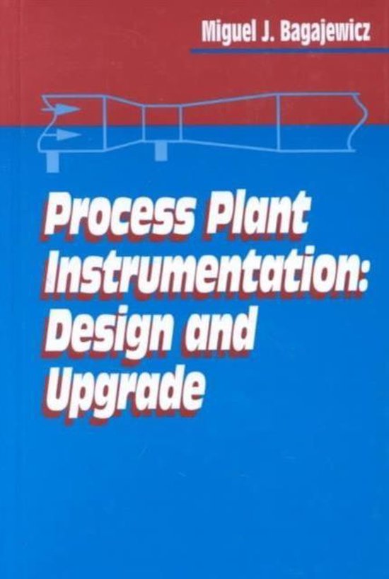 Process Plant Instrumentation | 9781566769983 | Miguel J. Bagajewicz ...
