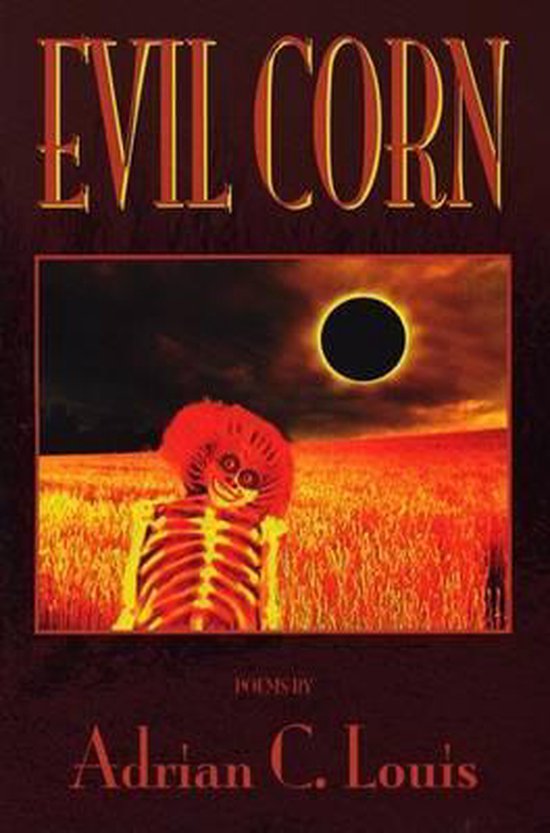 Evil Corn, Adrian C Louis | 9780944024522 | Boeken | bol