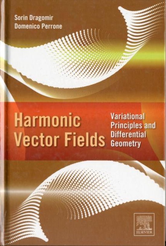 Harmonic Vector Fields | 9780124158269 | Sorin Dragomir | Boeken | bol.com