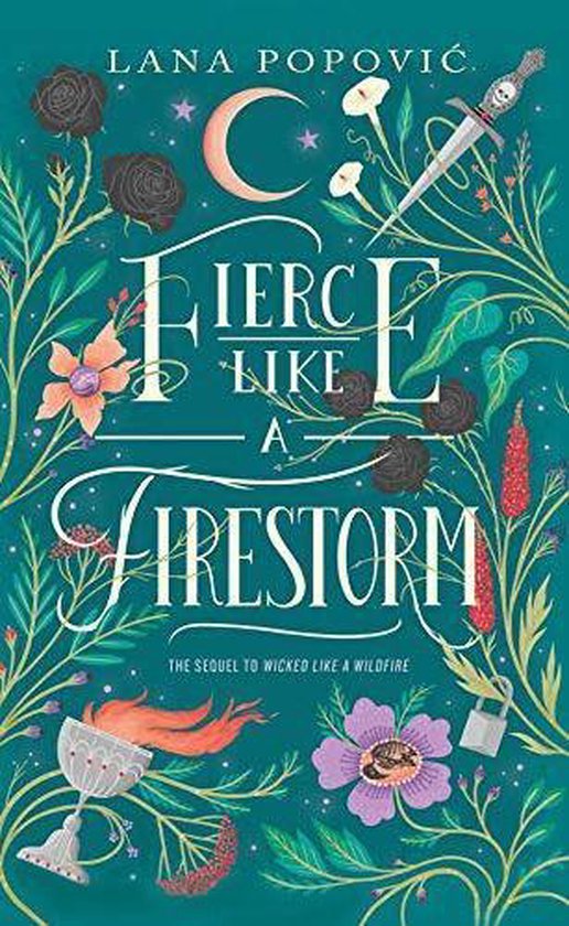 Fierce Like a Firestorm Wicked Like a Wildfire, Lana Popovic ...
