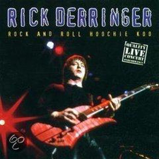 Rock 'n' Roll Hoochie Coo: The Best of Rick Derringer, Rick Derringer ...
