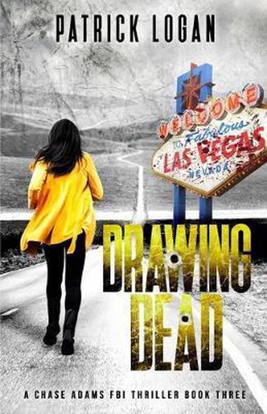 Chase Adams FBI Thriller- Drawing Dead, Patrick Logan | 9781718857995 ...