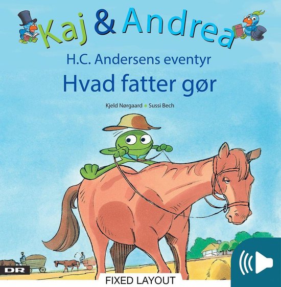Kaj og Andrea - på eventyr med H.C. Andersen - Kaj & Andrea - Hvad ... Kaj og Andrea - på eventyr med H.C. Andersen - Kaj & Andrea - Hvad ...