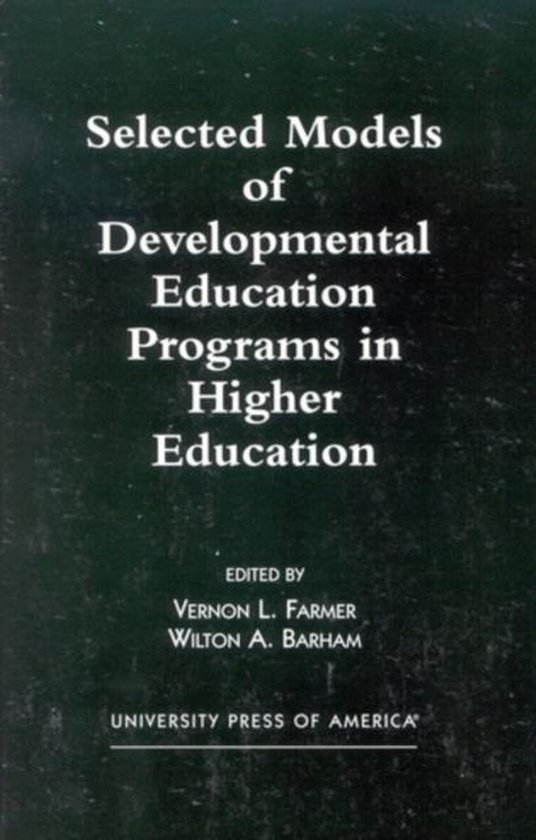 Selected Models of Developmental Education Programs in Higher Education ...