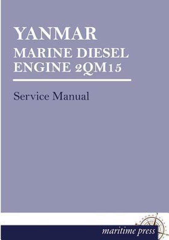 Yanmar Marine Diesel Engine 2qm15 | 9783954272747 | Boeken | bol