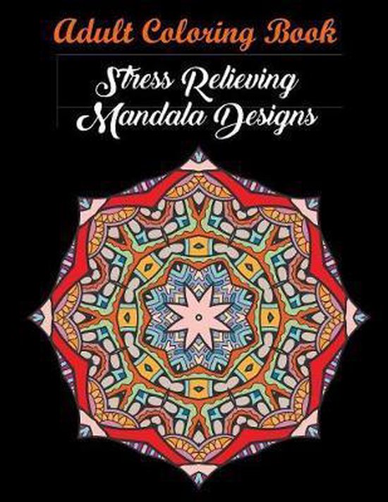 Adult Coloring Book: Stress Relieving Mandala Designs, Coloring Books | 9781945260094... | bol.com