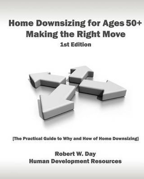 Home Downsizing for Ages 50+, Professor Robert Day | 9781440472879 ...