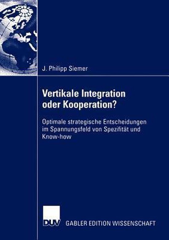 Vertikale Integration oder Kooperation?, J. Philipp Siemer ...