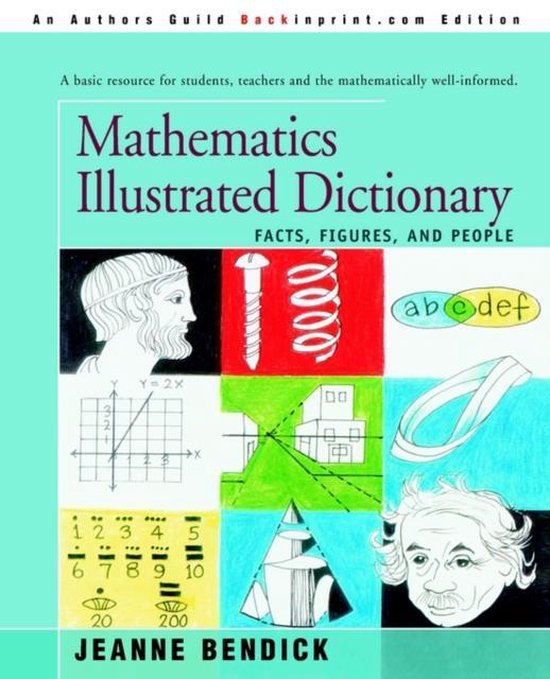 Mathematics Illustrated Dictionary | 9780595287321 | Jeanne Bendick ... Mathematics Illustrated Dictionary | 9780595287321 | Jeanne Bendick ...