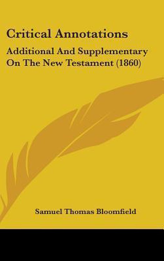 Critical Annotations, Samuel Thomas Bloomfield | 9781436989350 | Boeken ...