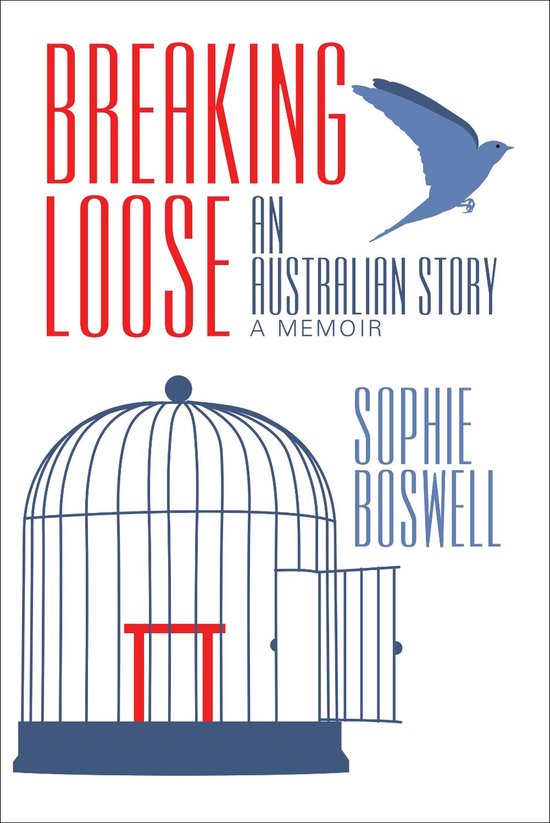Breaking Loose (ebook), Sophie Boswell | 9781625165121 | Boeken | bol.com