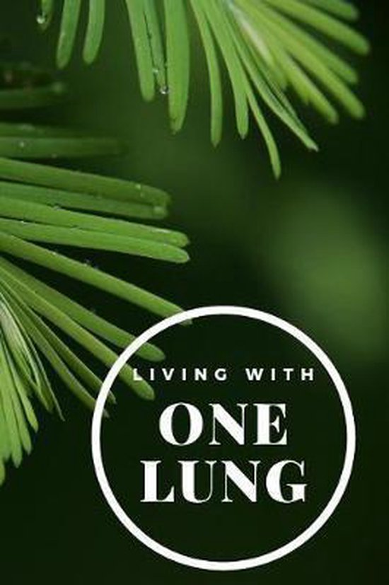 Living with One Lung, Anthony R Carver | 9781075295331 | Boeken | bol.com