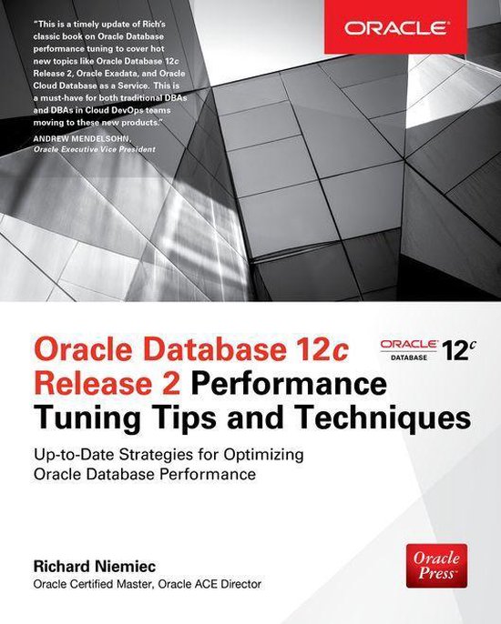 Oracle Database 12c Release 2 Performance Tuning Tips & Techniques (ebook), Richard... | bol.com