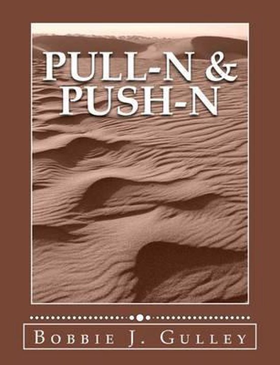 Pull-N & Push-N | 9781508708476 | Bobbie J Gulley | Boeken | bol.com