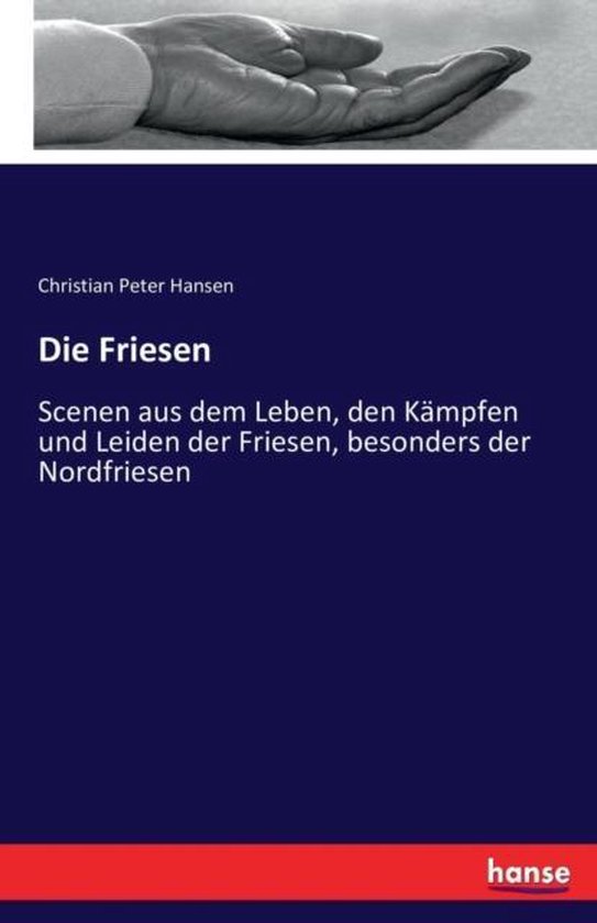 Die Friesen | 9783741175190 | Christian Peter Hansen | Boeken | bol
