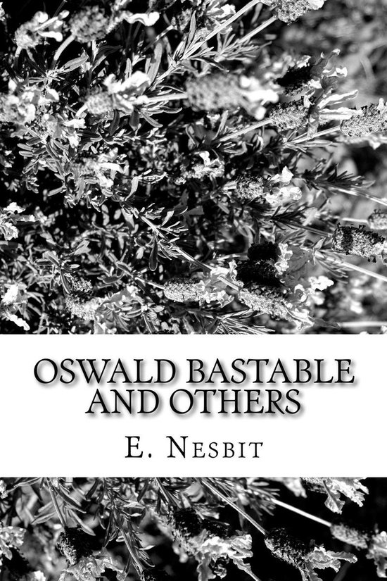 Oswald Bastable and Others (ebook), E. Nesbit | 1230002964065 | Boeken ...