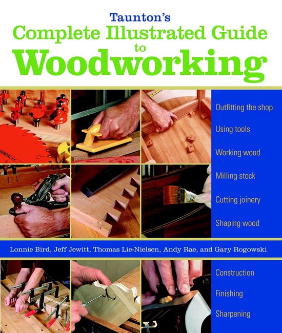 Taunton's Complete Illustrated Guide to Woodworking (ebook), Jeff ...